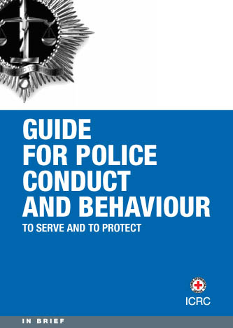 To Serve and to Protect: Guide for Police Conduct and Behaviour ...