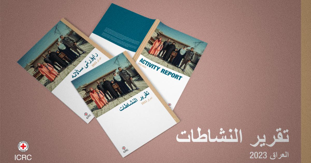 ACTIVITY REPORT - IRAQ 2023 | International Committee of the Red Cross