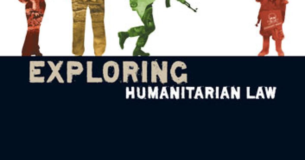 Exploring Humanitarian Law (EHL) (leaflet) | International Committee of ...