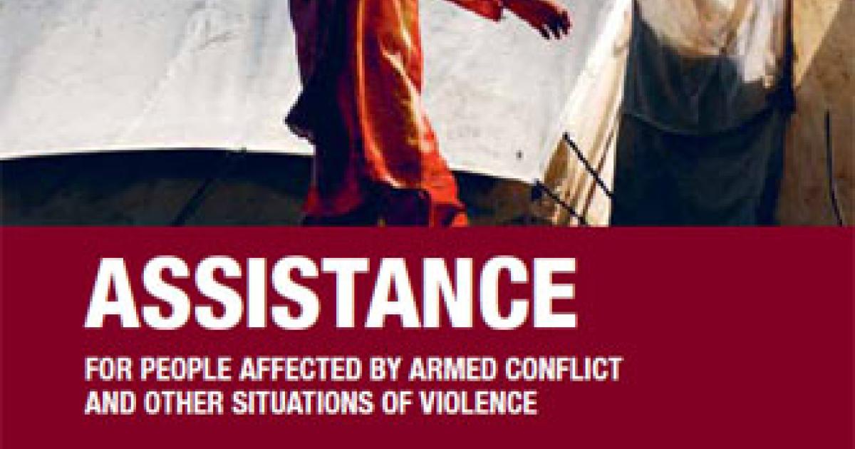 The ICRC's assistance work -- aims, basis for action, main activities ...
