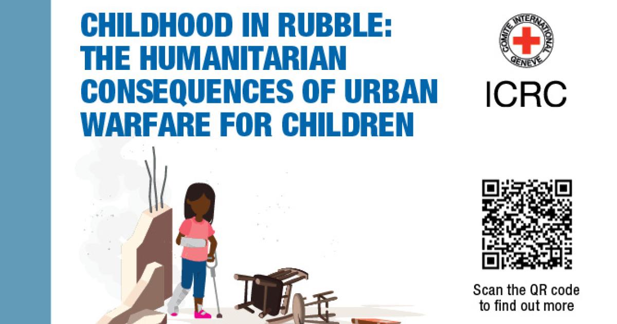 Childhood in rubbles - The Humanitarian Consequences of Urban Warfare ...