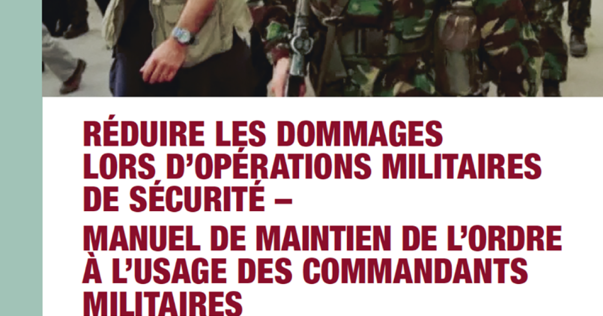 Réduire les dommages lors d’opérations militaires de sécurité – Manuel ...
