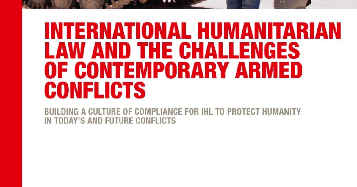 International Humanitarian Law and the Challenges of Contemporary Armed ...
