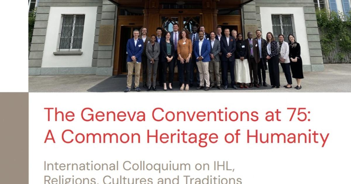 The Geneva Conventions at 75: A Common Heritage of Humanity ...