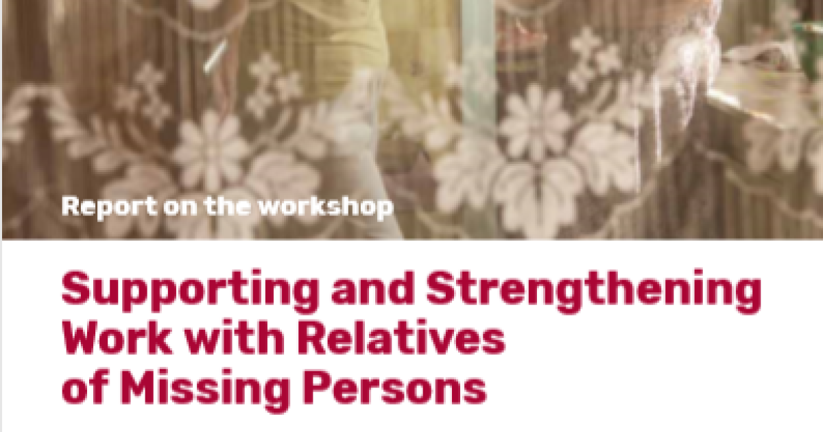 Supporting and strengthening work with relatives of missing persons ...